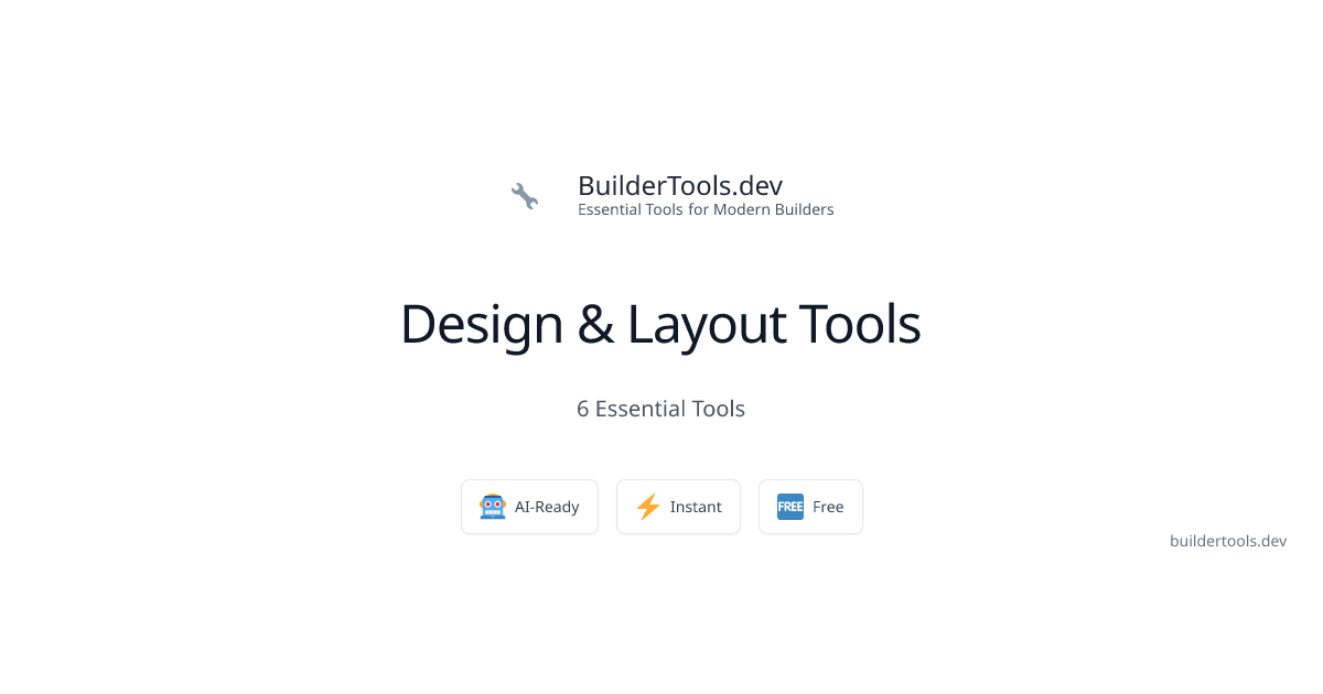 Design & Layout Tools - 6 Essential Tools | BuilderTools.dev