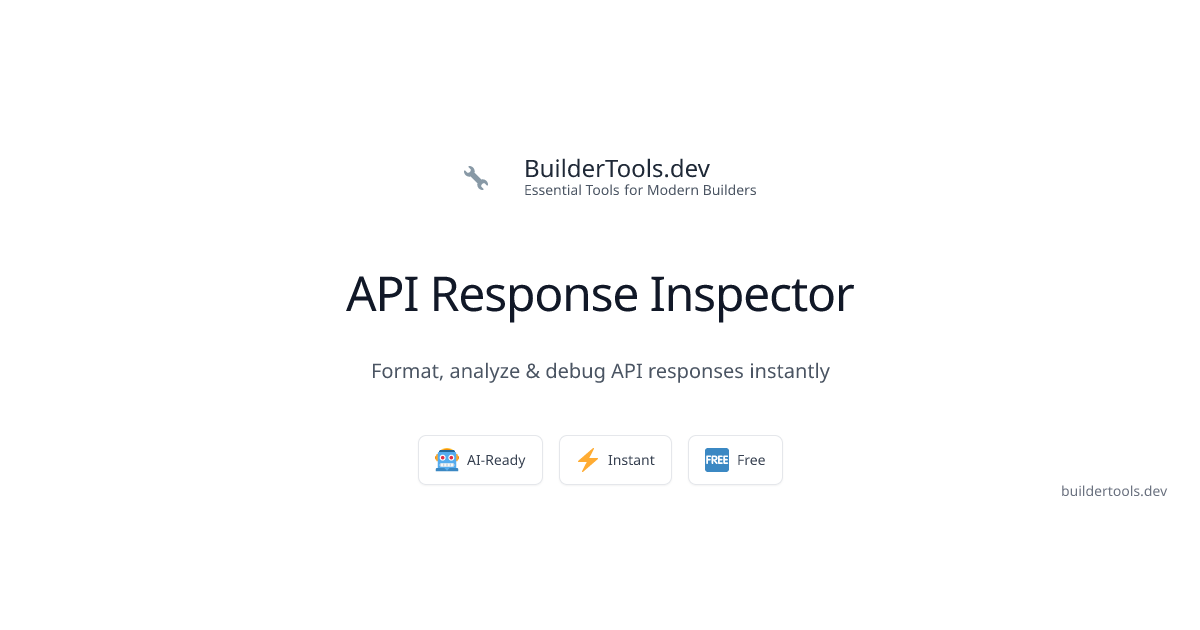 API Response Inspector - Debug | BuilderTools.dev
